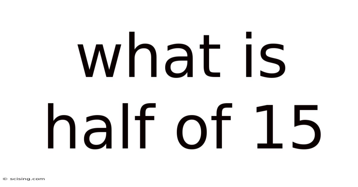 What Is Half Of 15