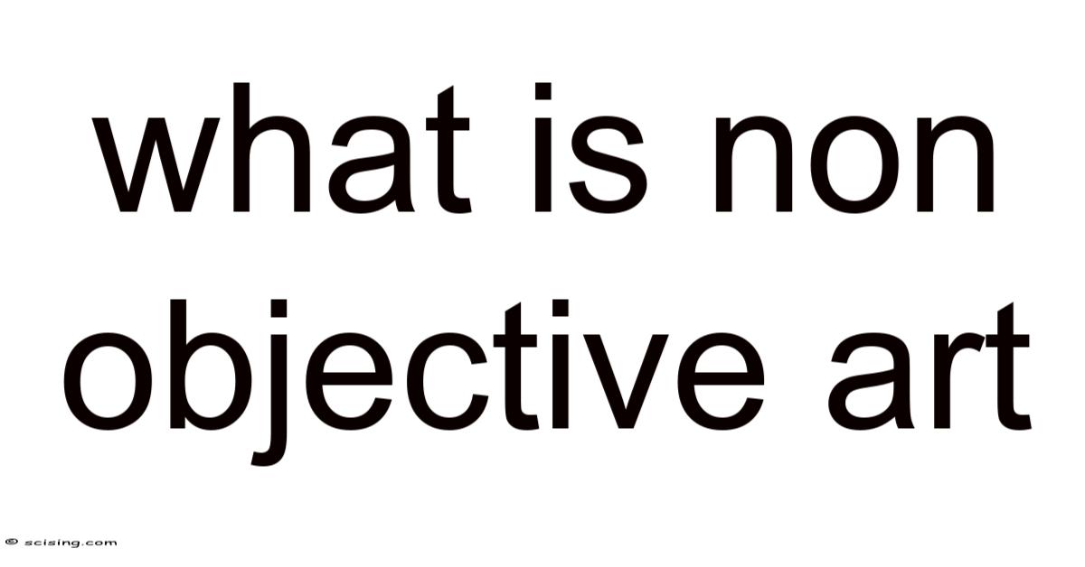 What Is Non Objective Art