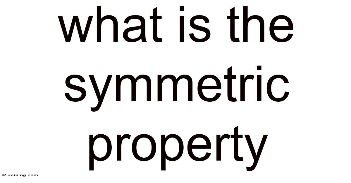 What Is The Symmetric Property